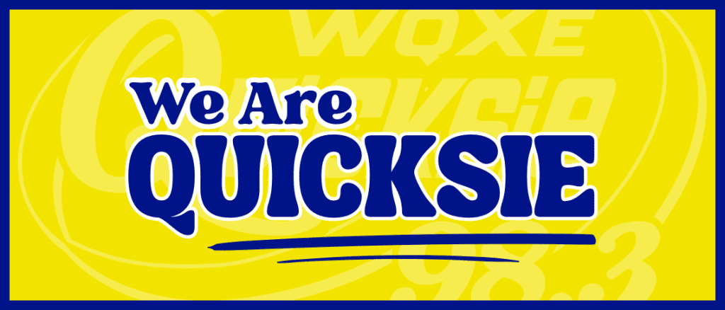 Quicksie 98.3 – We Are Quicksie 98.3